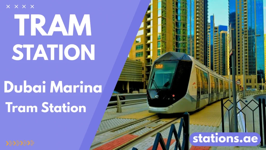 Dubai Marina Tram Station Guide: Location, Map & Nearby Attractions ...