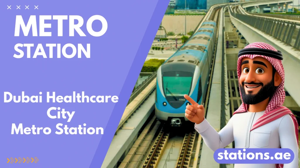 Dubai Healthcare City Metro Station (Green Line): Location, Map ...