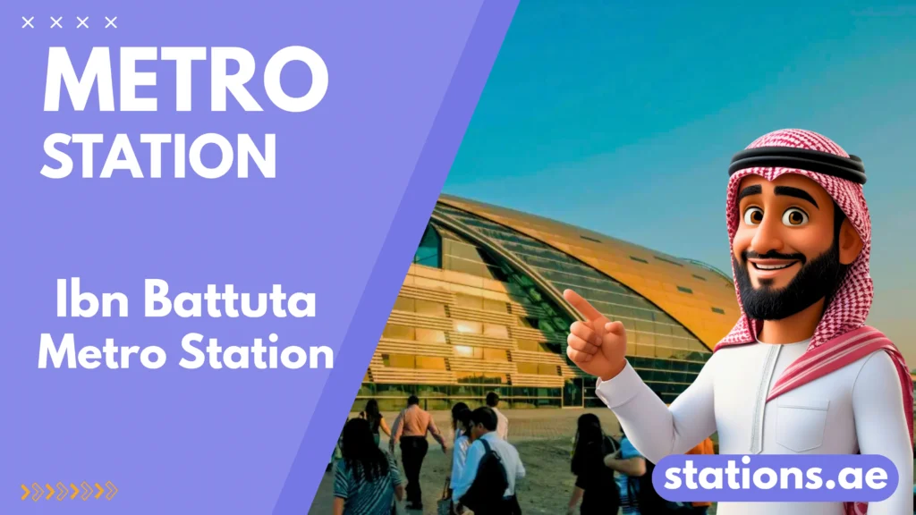 Ibn Battuta Metro Station (Red Line): How to Reach, Parking & Bus ...