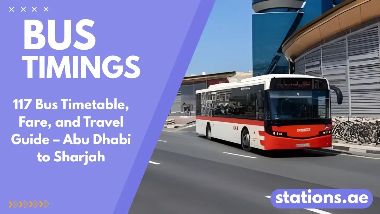 117 Bus Timetable, Fare, and Travel Guide from Abu Dhabi to Sharjah ...