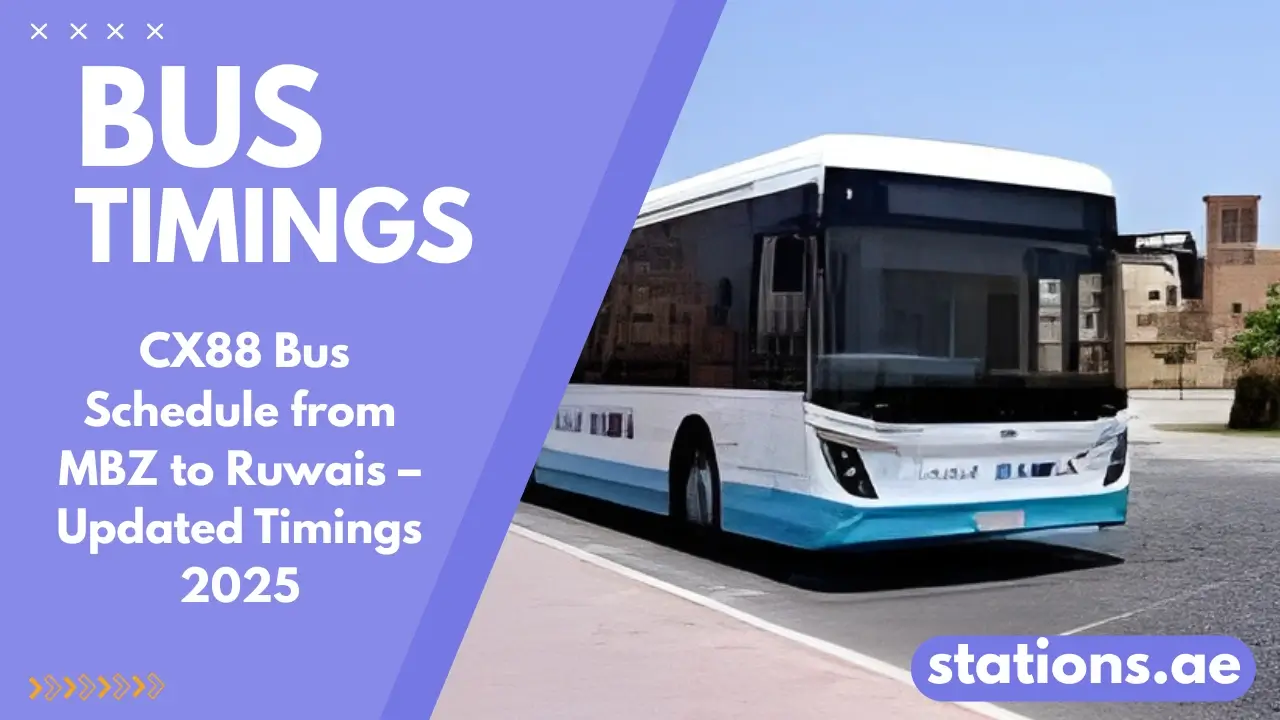 CX88 Bus Schedule: MBZ to Ruwais-Updated Timings 2025 - stations
