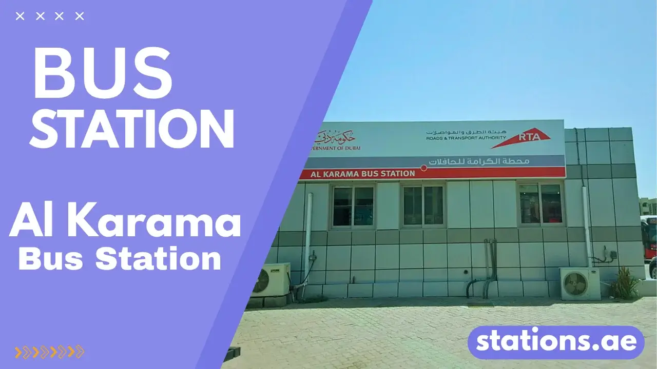 Al Karama Bus Station: Complete Guide for Routes, Timings & Metro 2026 ...
