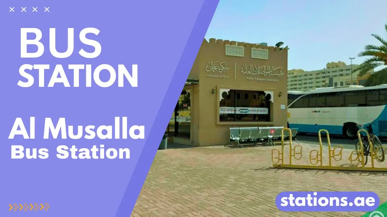 Al Musalla Bus Station: Complete Guide for Routes, Timings & Metro ...