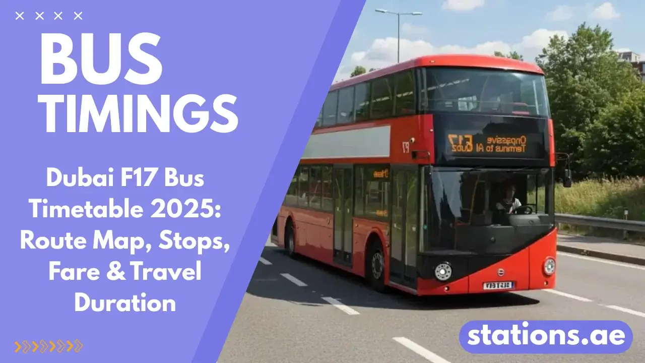 Dubai F17 Bus Timetable 2026: Route Map, Stops, Fare & Travel Duration ...