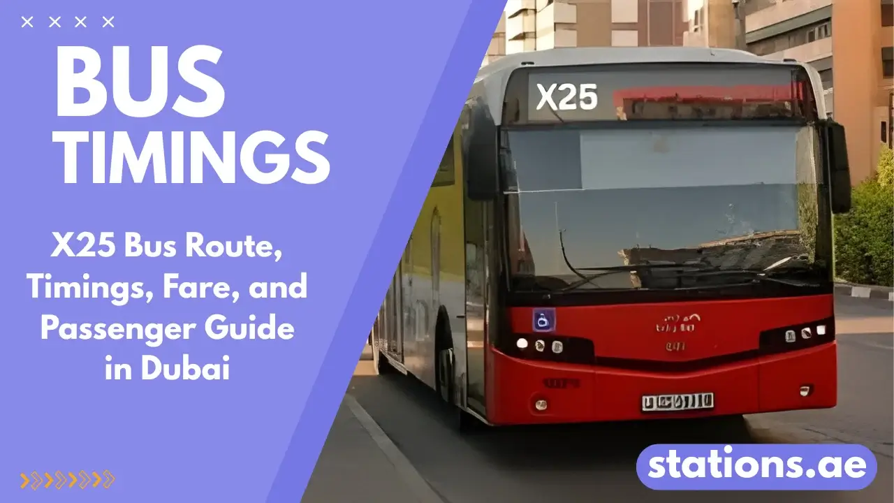 X25 Bus: Route, Timings, Fare, and Passenger Guide in Dubai - stations