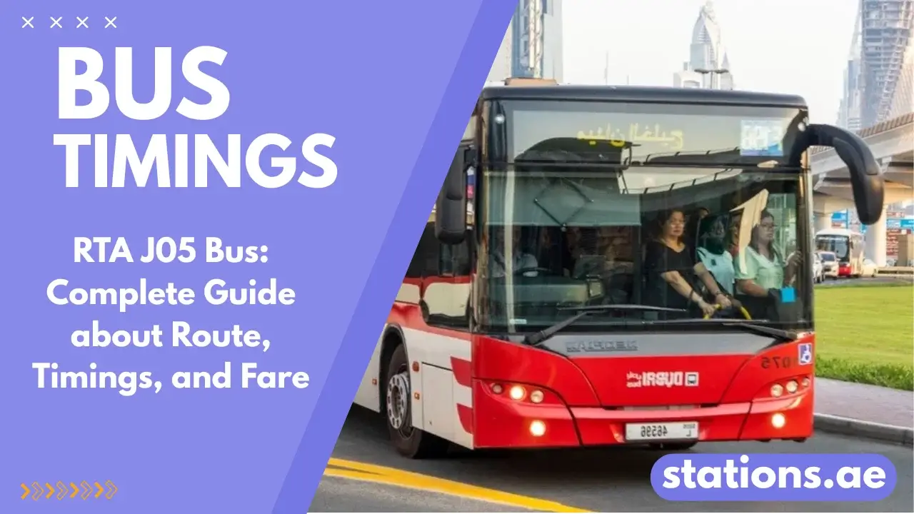 RTA J05 Bus: Complete Guide about Route, Timings, and Fare - stations
